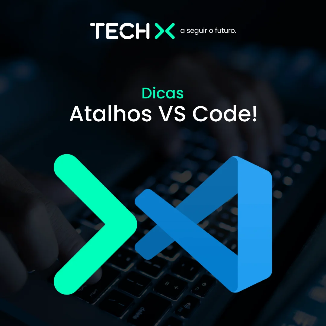 13 Atalhos para Impulsionar a Tua Produtividade no VS Code! - TECH X